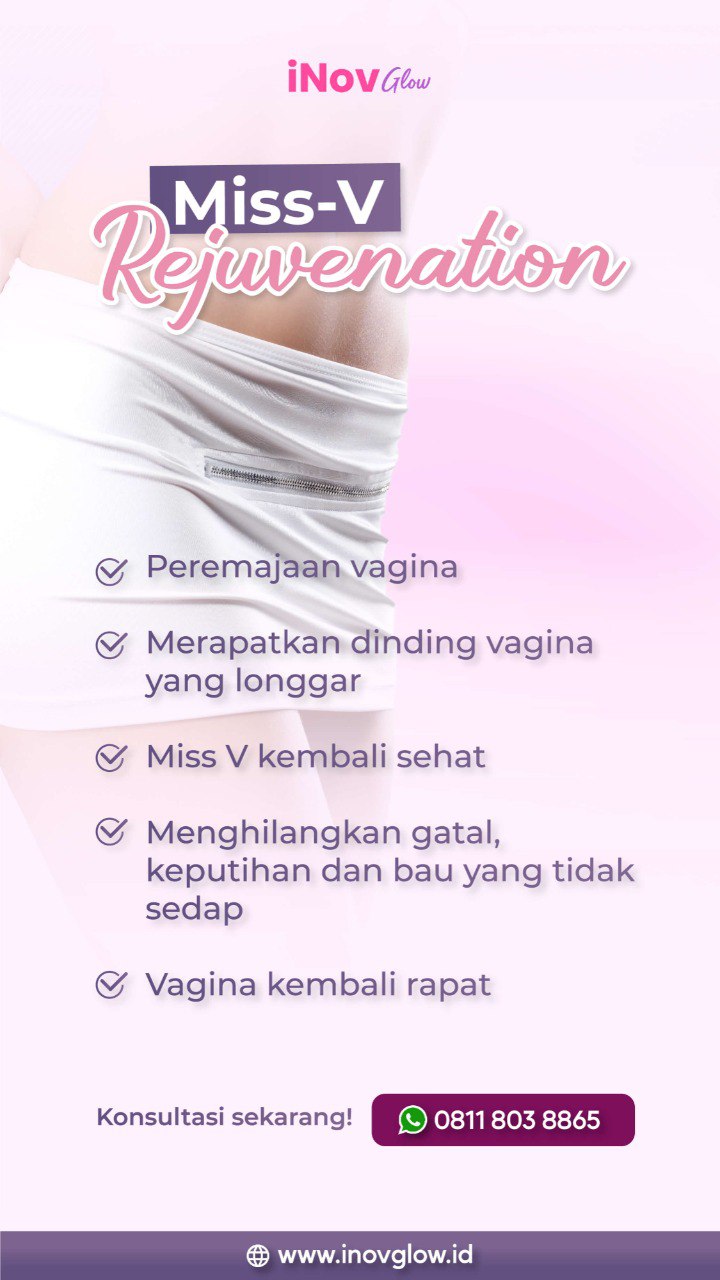 Miss V Rejuvenation: Mengembalikan Kesehatan dan Kepercayaan Diri ...